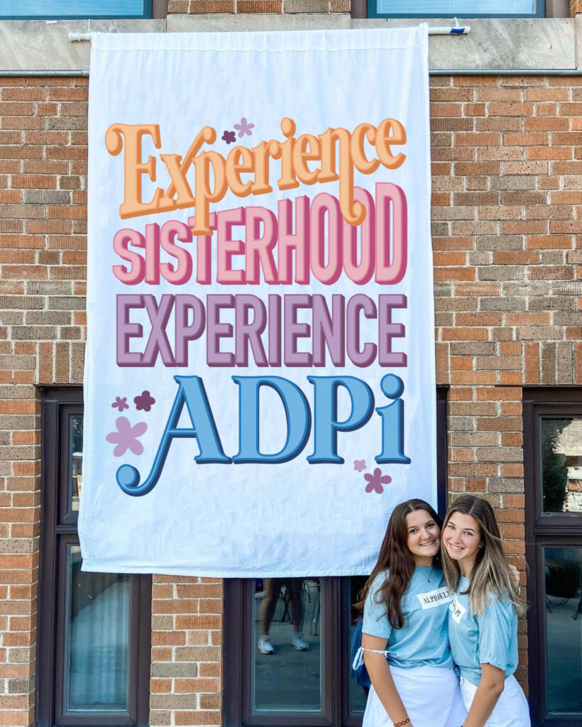 Experience Sisterhood. Experience ADPi. - Alpha Delta Pi